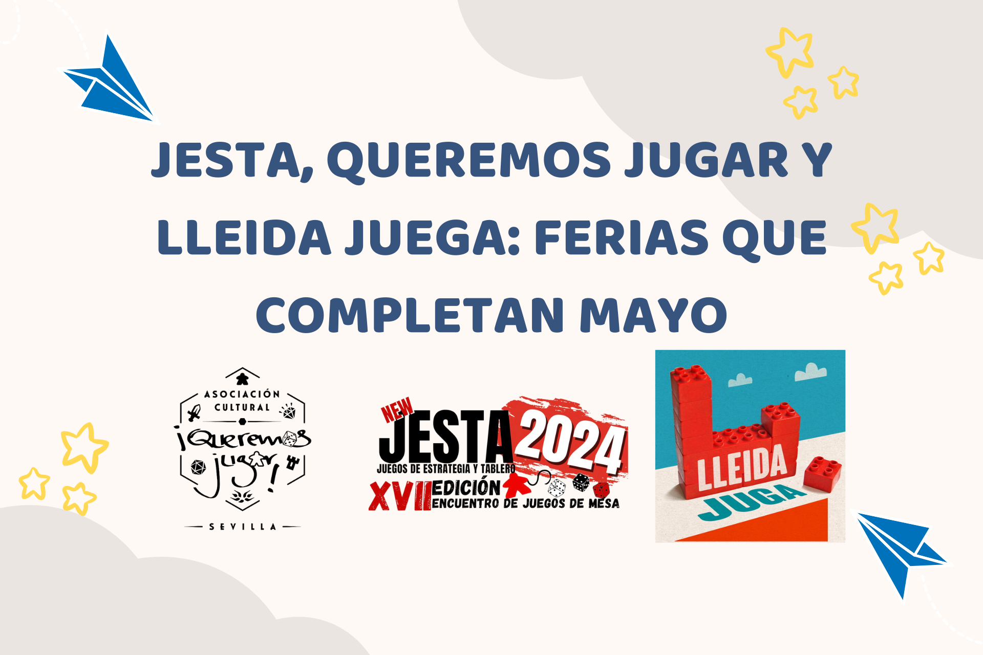 Jesta, Queremos Jugar y Lleida juega: ferias que completan mayo ...